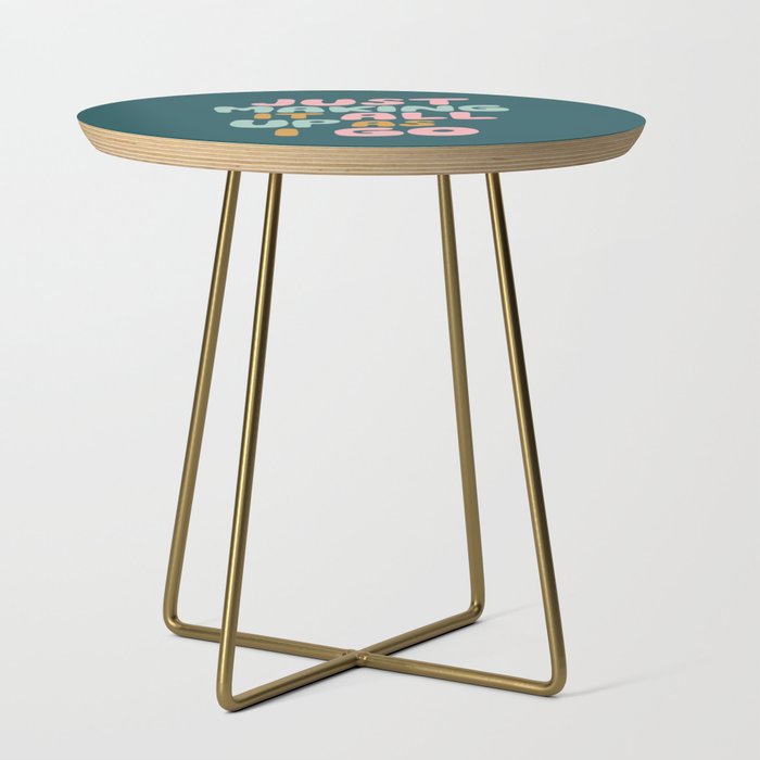 Just Making It All Up As I Go Side Table By Brett Wilson Society6 just-making-it-all-up-as-i-go-side-table-by-brett-wilson-society6